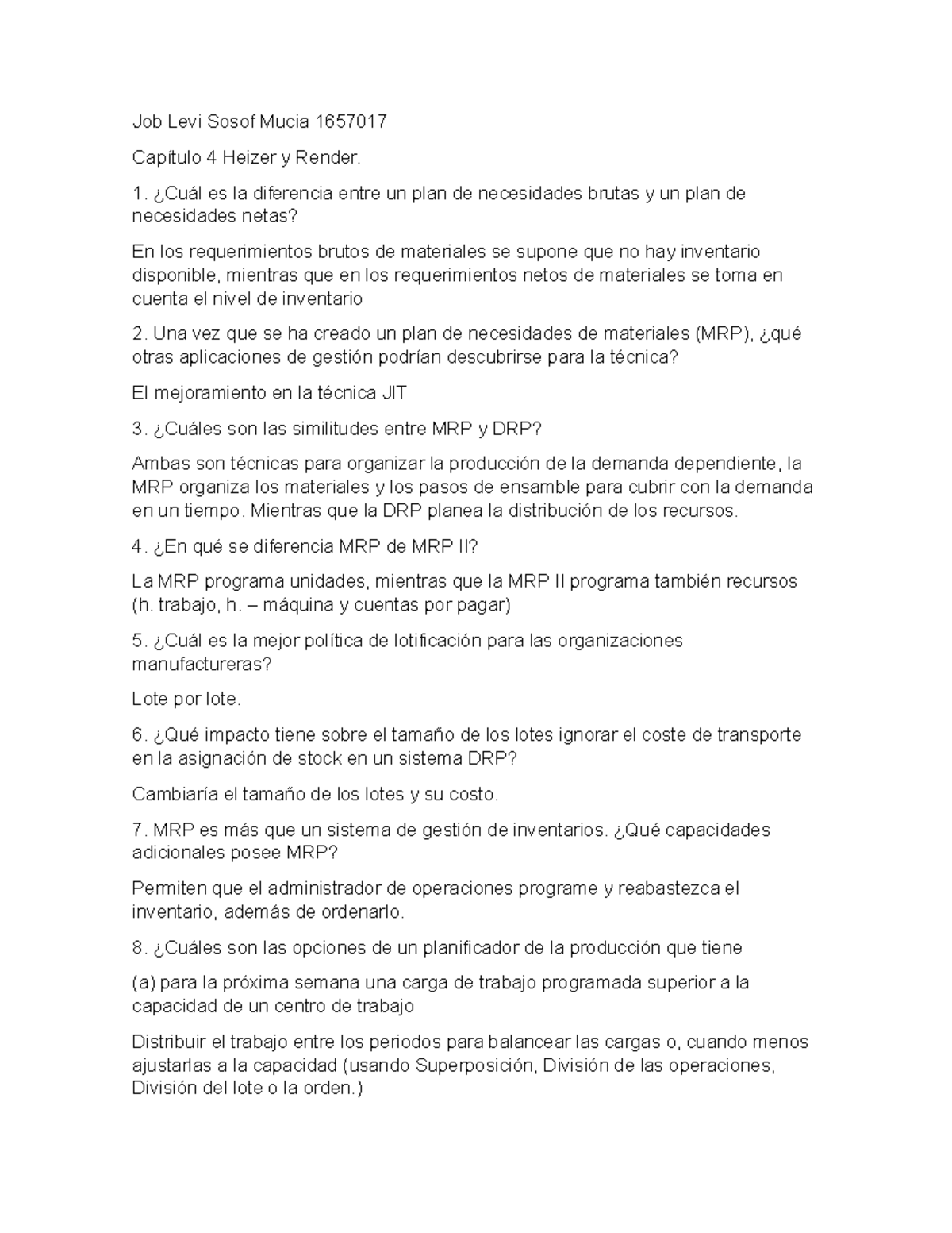 Capítulo 4 Heizer y Render - Job Levi Sosof Mucia 1657017 Capítulo 4 Heizer y Render. ¿Cuál es ...