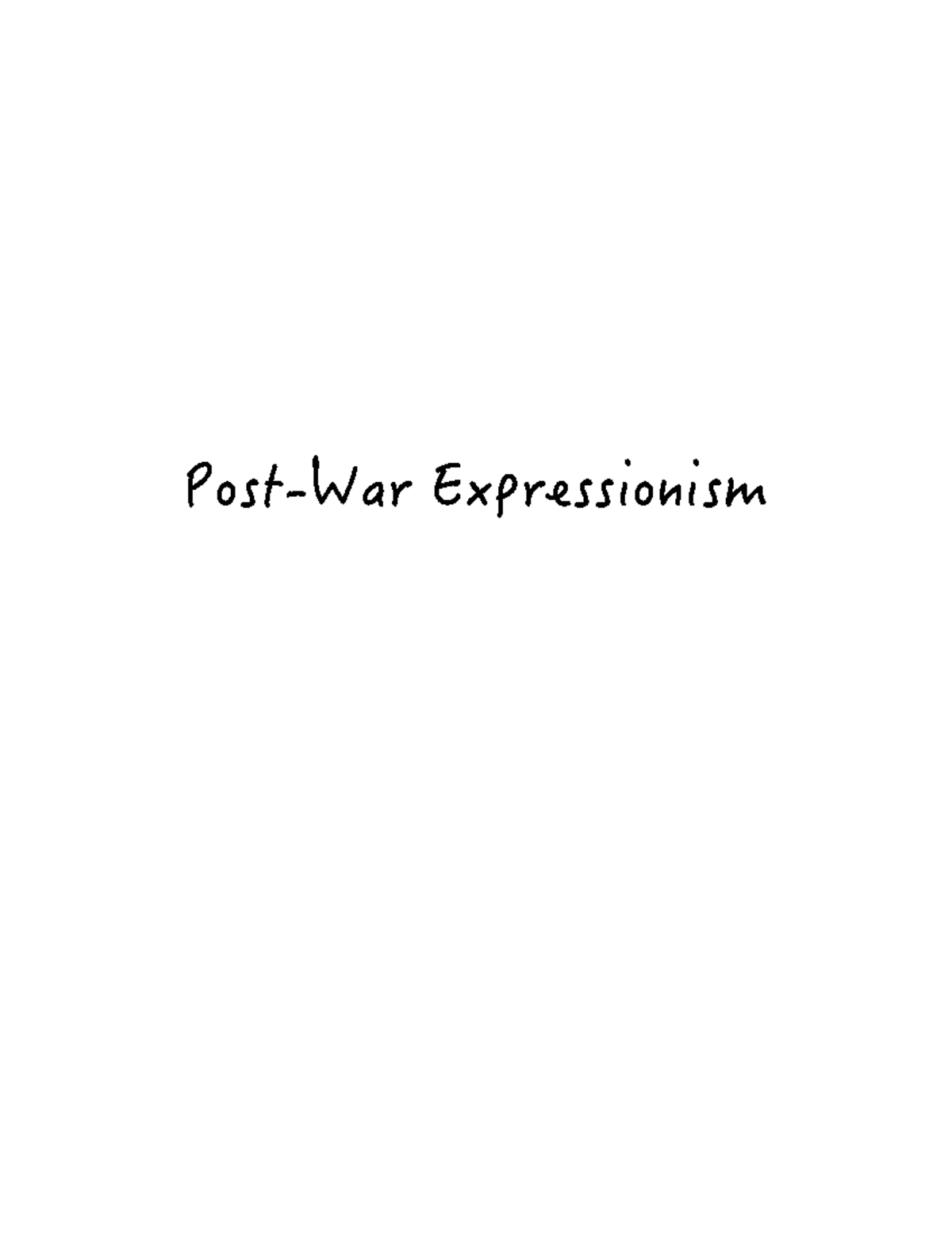Post-War Expressionism - Post-War Expressionism Post-War Expressionism ...