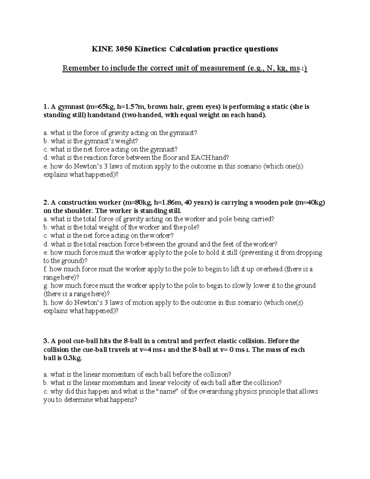 Exam Practice Problems Kinetics Revised - KINE 3050 Kinetics: Calculation practice questions ...