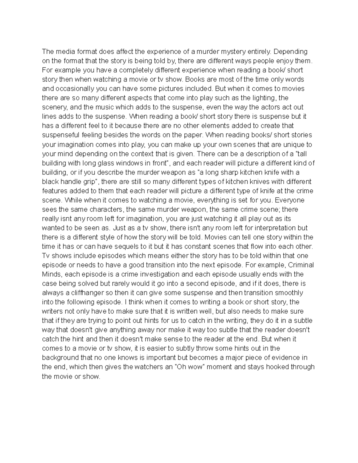 Response Paper 3 - Professor: John Misak - The media format does affect ...