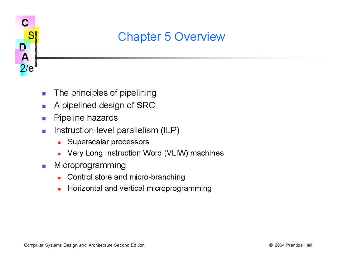 Chapter 5 - S 2/e D A Chapter 5 Overview The principles of pipelining A ...