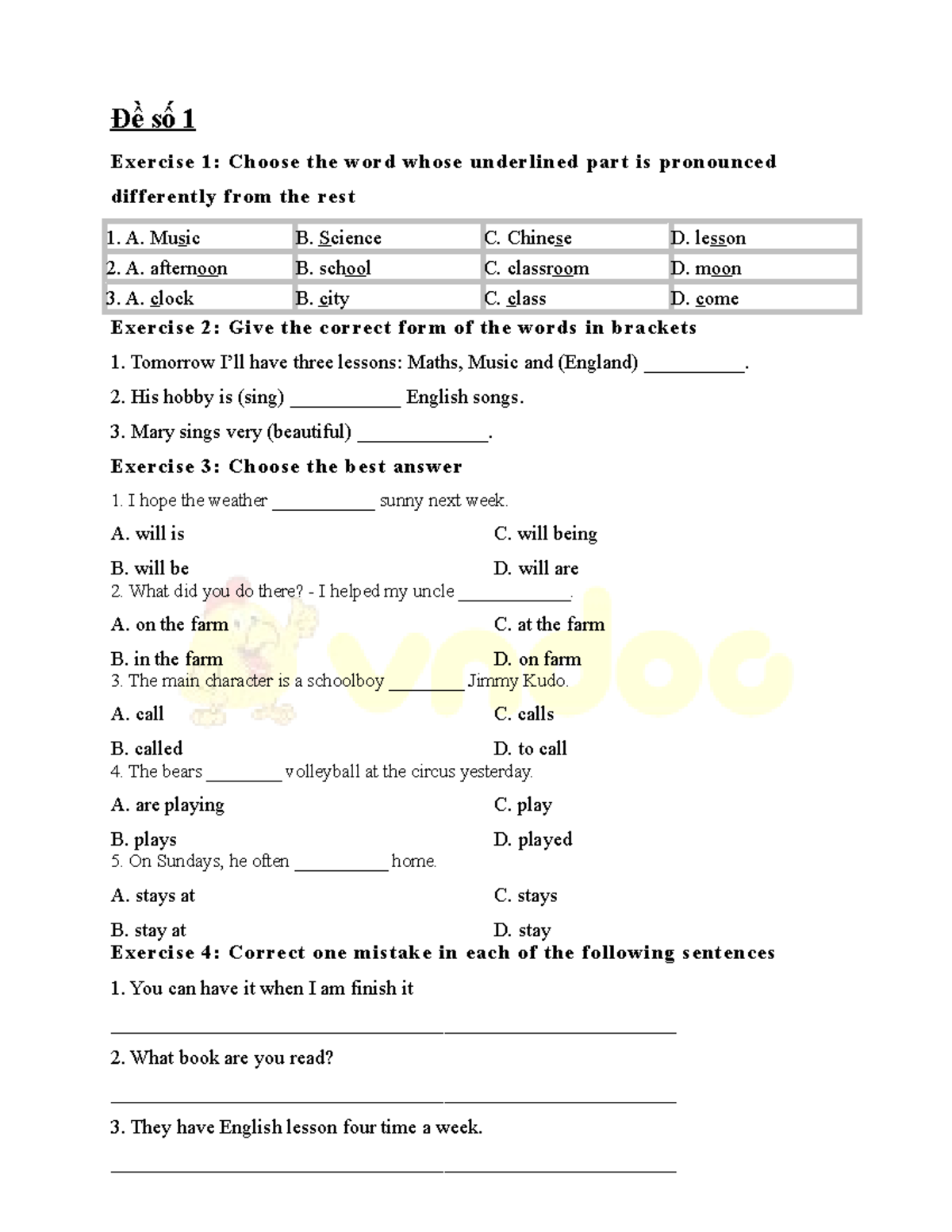 De thi hoc ki 1 lop 5 mon tieng anh - Đề số 1 Exercise 1: Choose the word whose underlined part ...