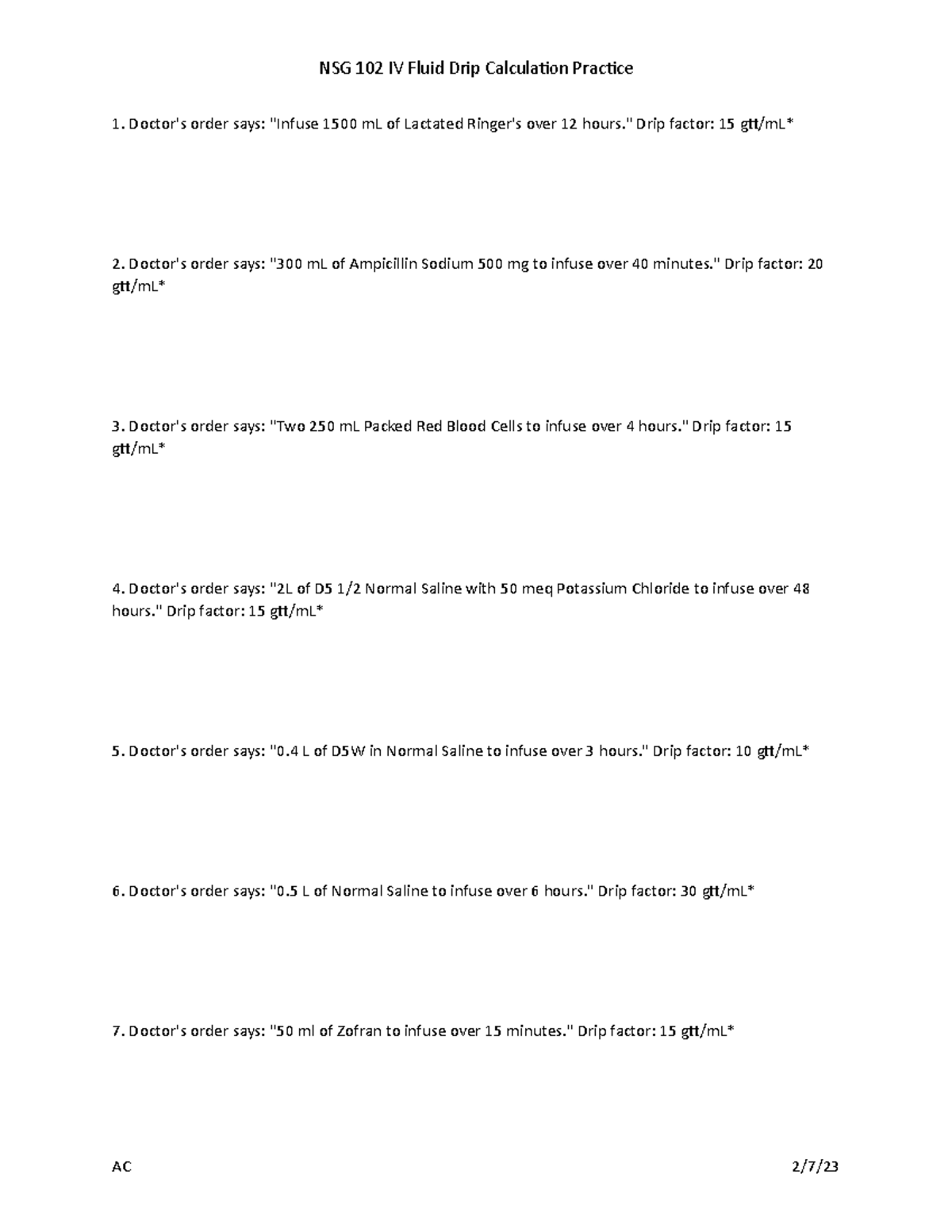 Drip Calc Practice - 1. Doctor's order says: "Infuse 1500 mL of ...