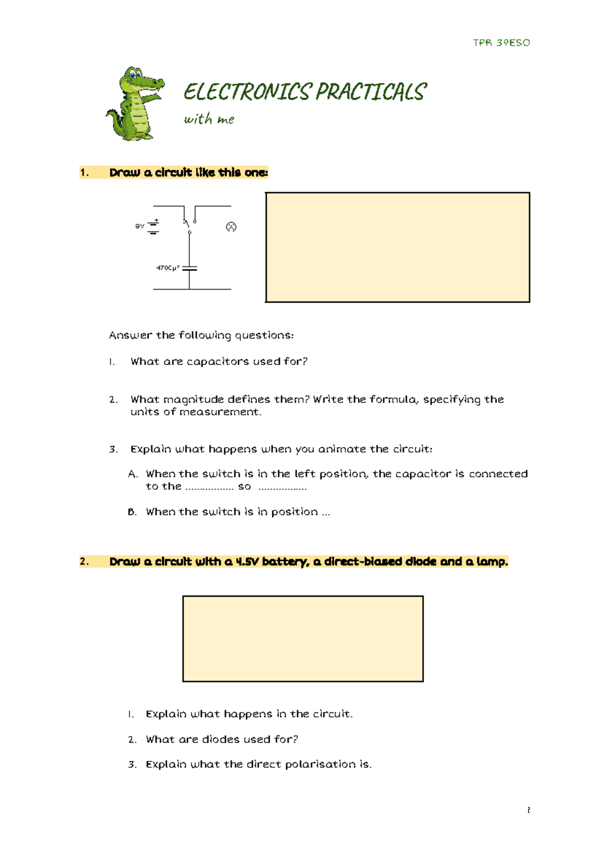 Electronics practicals Croco I - ELRIS PATS wi me 1. Draw a circuit like this one: Answer the ...