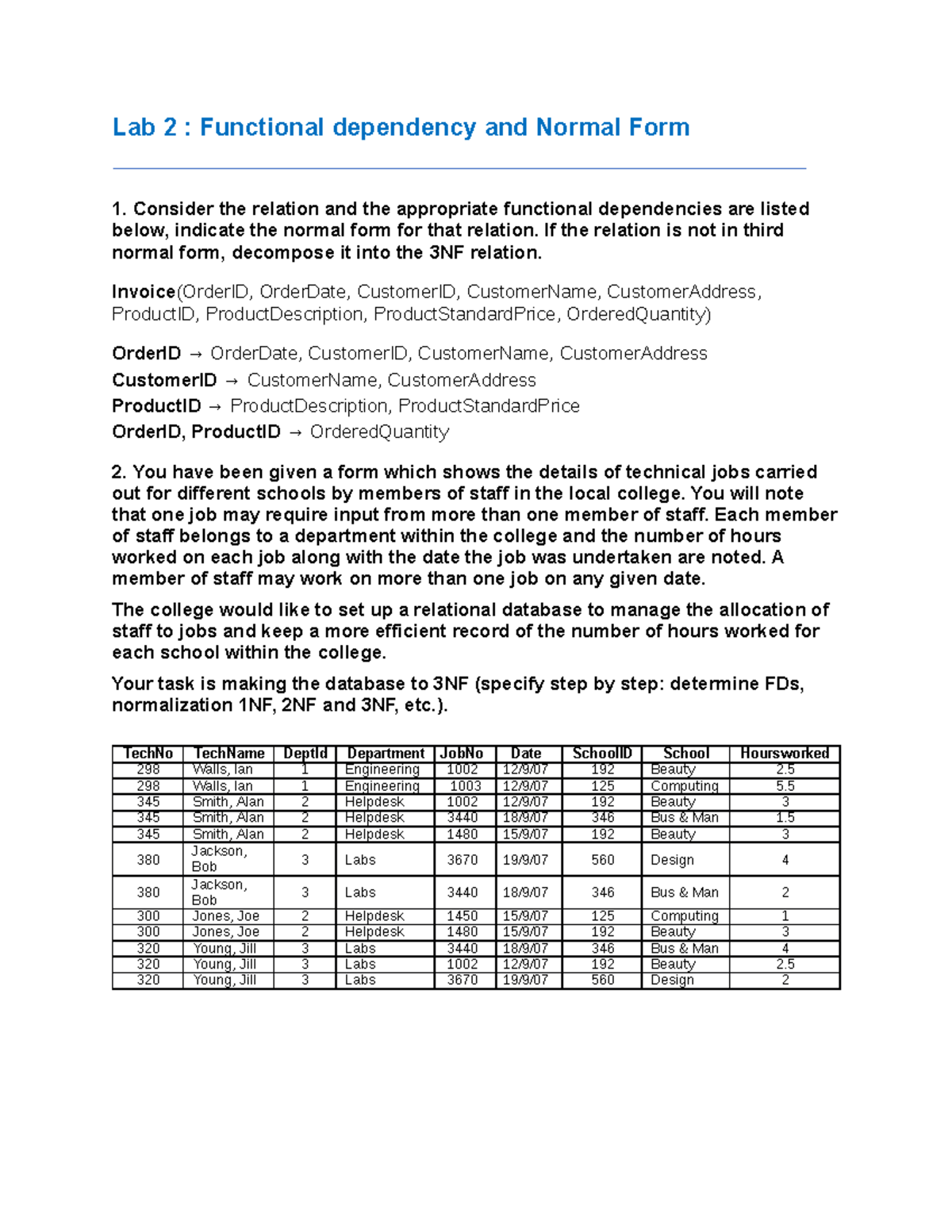 Lab2 4 - DBI201 PhongVT - Lab 2 : Functional dependency and Normal Form 1. Consider the relation ...