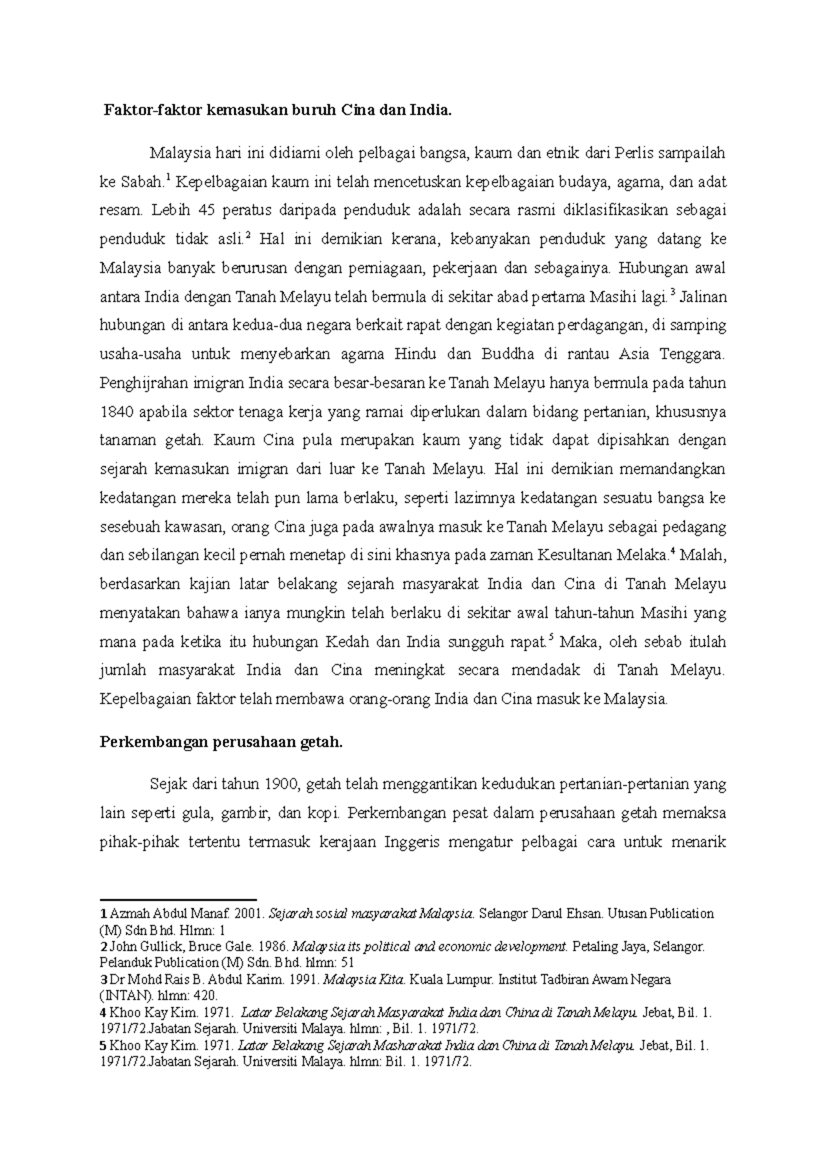 Faktor faktor kemasukan buruh Cina dan I - Malaysia hari ini didiami ...