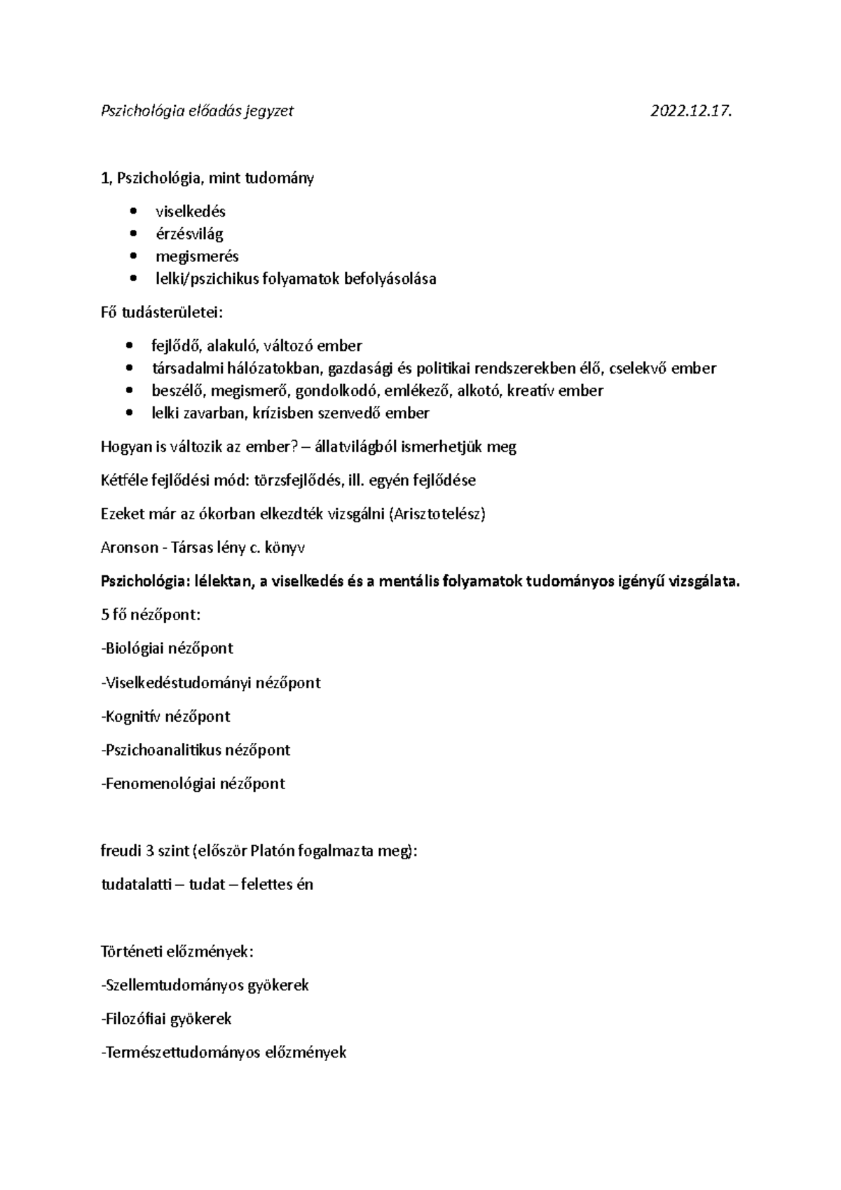 Pszichológia előadás jegyzet 2022 - 12. 1, Pszichológia, mint tudomány viselkedés érzésvilág ...