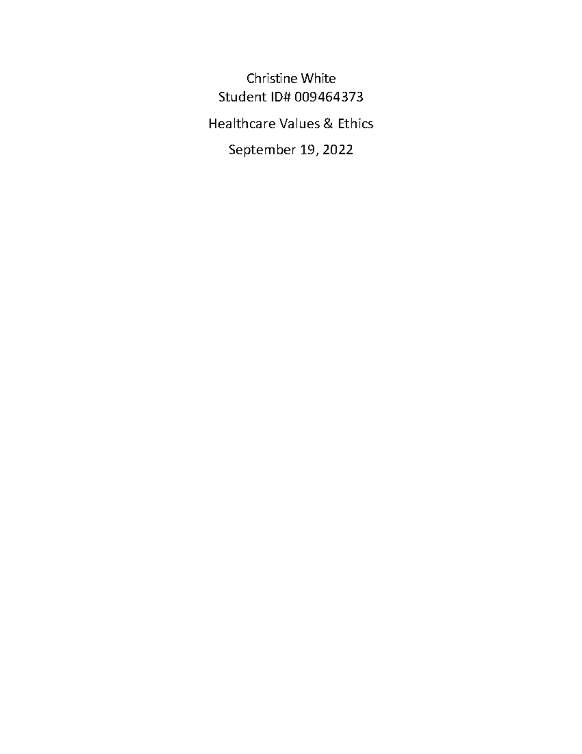 C426 Healthcare Values & Ethics - Christine White Student ID# 0094 ...