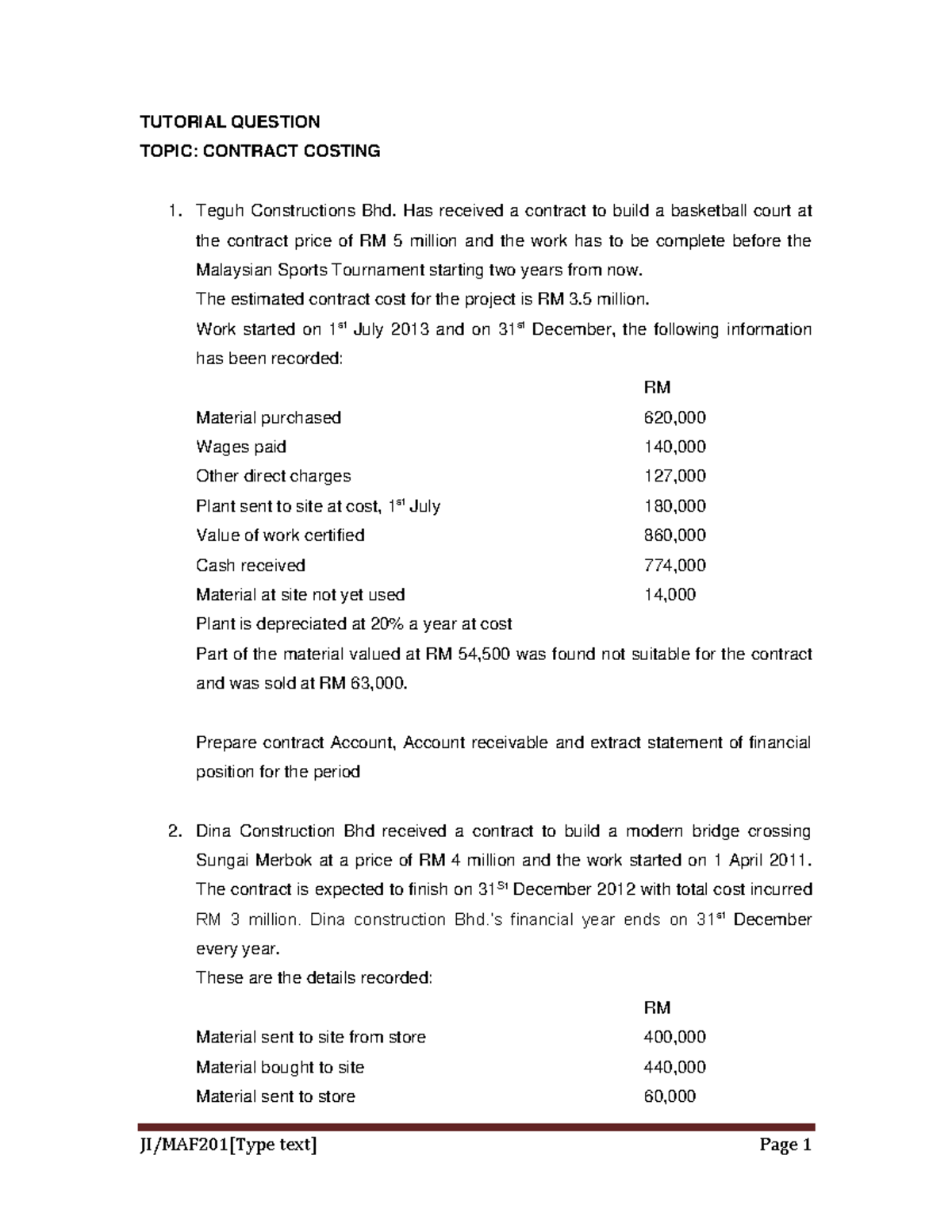 Tutorial Question(contract) - TUTORIAL QUESTION TOPIC: CONTRACT COSTING Teguh Constructions Bhd ...
