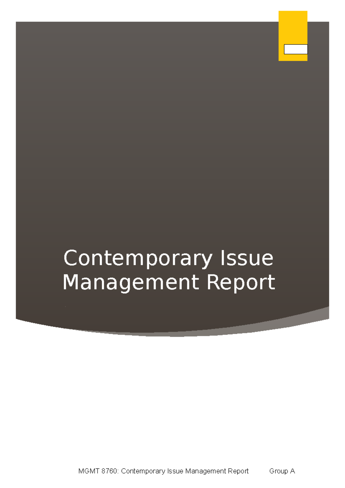 MGMT 8760 PART B Contemporary Issue Management Report - Contemporary ...
