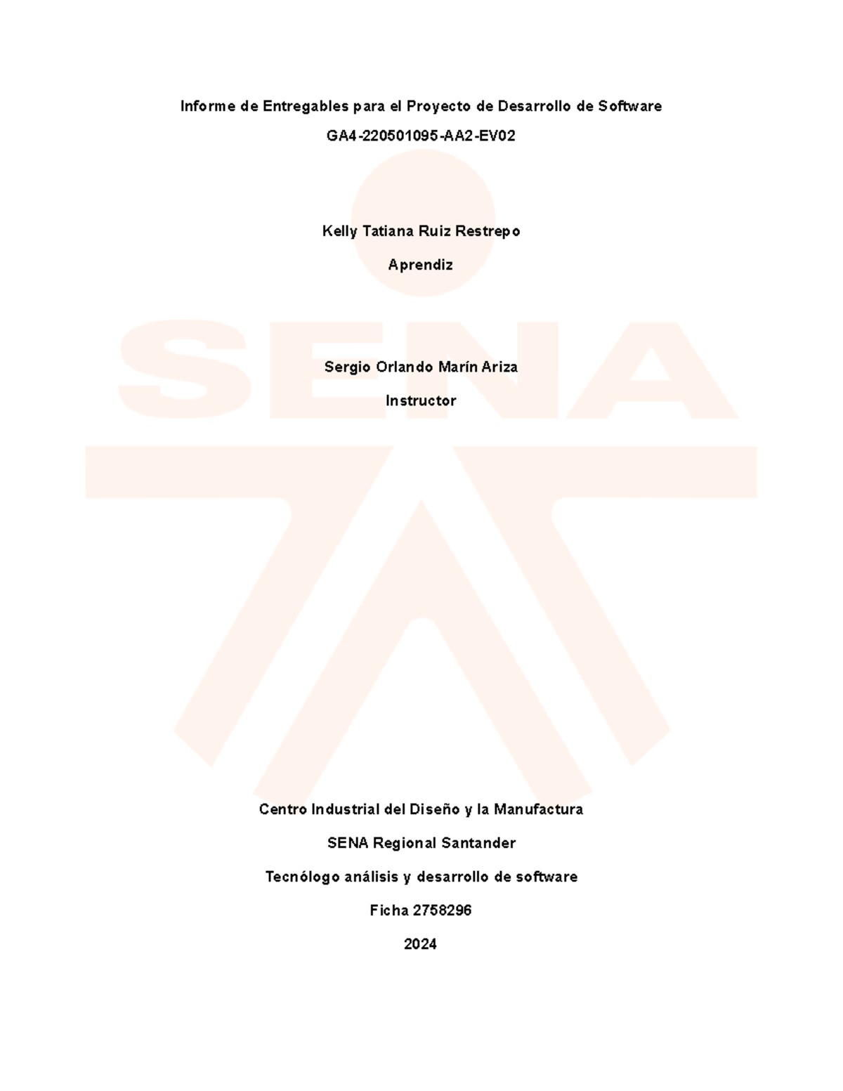 Informe de entregables para el proyecto de desarrollo de software - Los entregables no solo ...