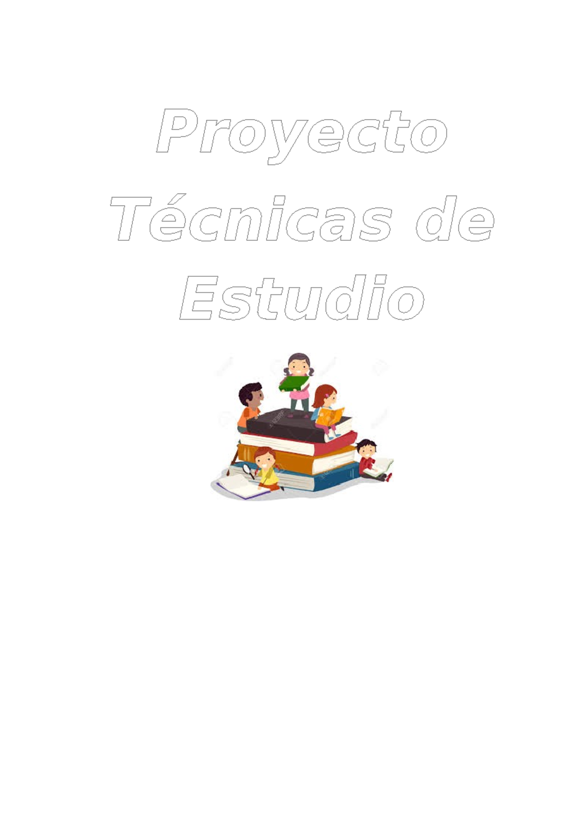 Proyecto DE Tecnicas DE Estudio 1 - Proyecto Técnicas de Estudio ...