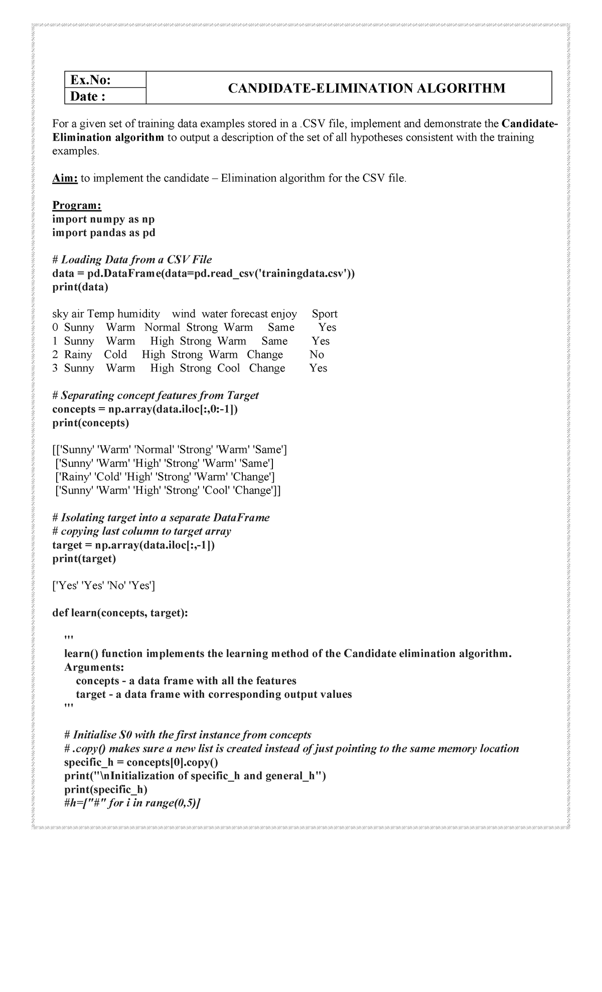 Machine learning lab manual - Ex: CANDIDATE-ELIMINATION ALGORITHM Date : For a given set of ...