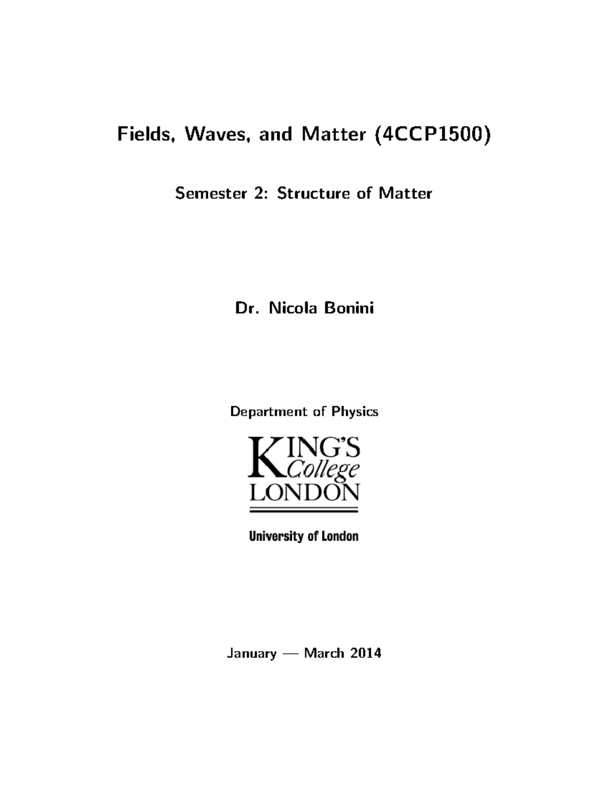 Matter lecture notes full - Fields, Waves, and Matter (4CCP1500 ...