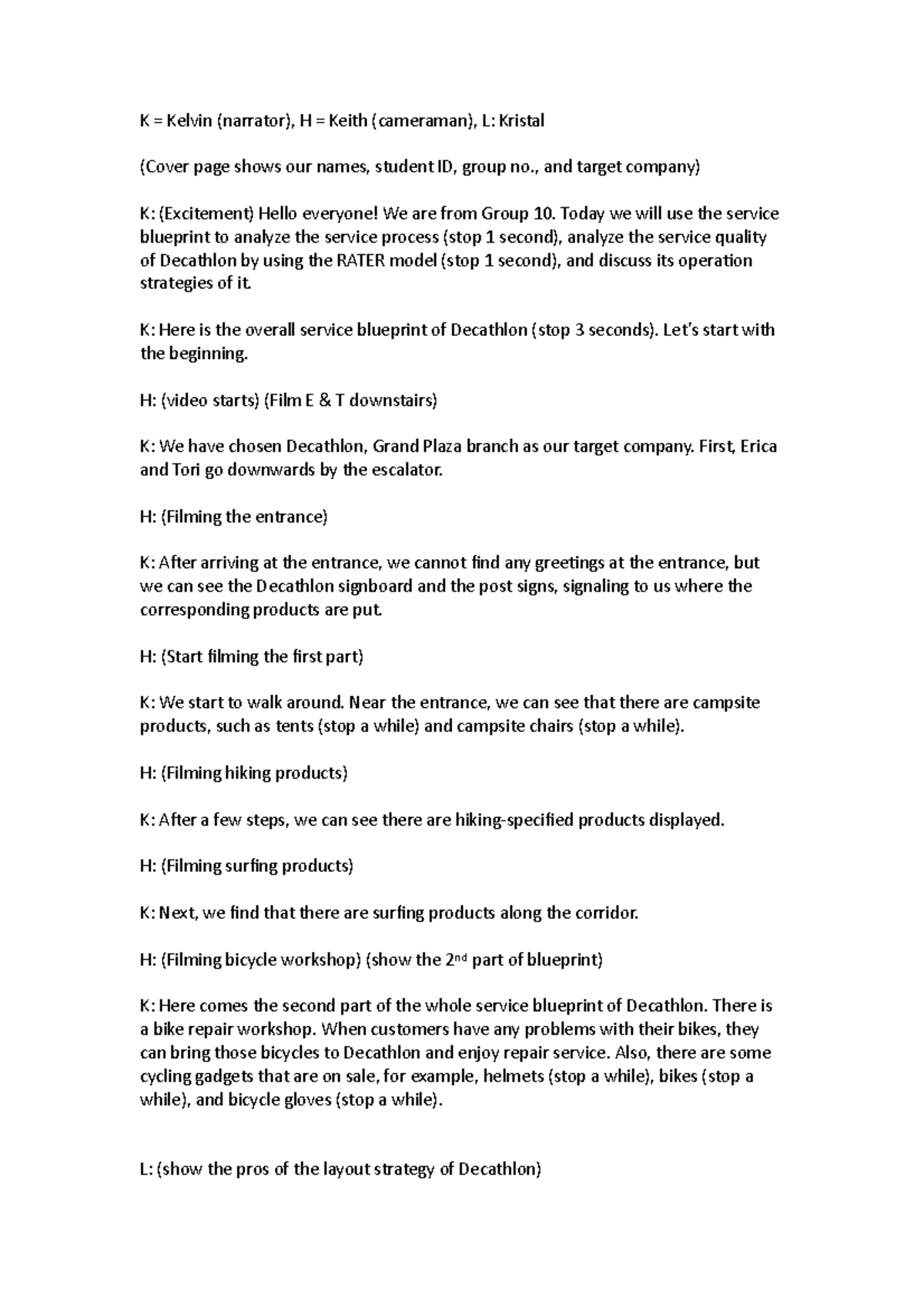 OM group project script 2-2 - K = Kelvin (narrator), H = Keith ...