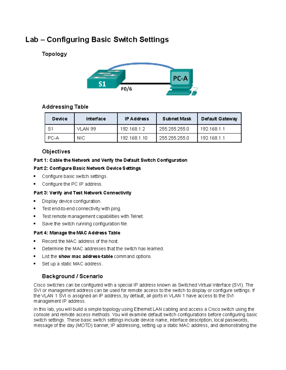 2.1.1.6 Lab - Configuring Basic Switch Settings - Topology Addressing Table Device Interface IP ...