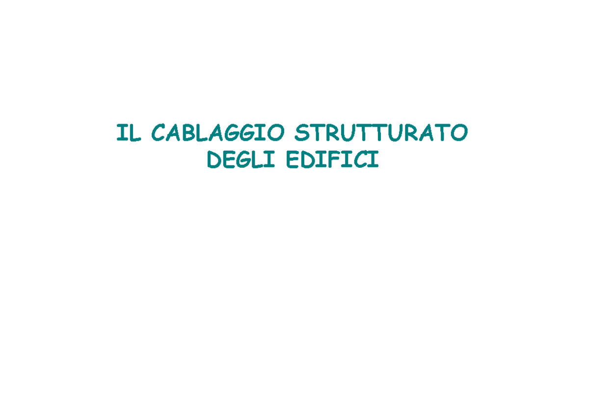 IL CABLAGGIO STRUTTURATO DEGLI EDIFICI - IL CABLAGGIO STRUTTURATO DEGLI ...