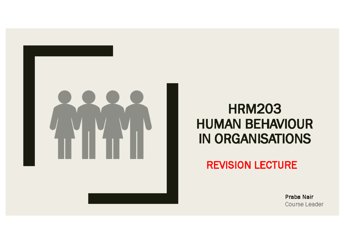 HRM 203 Revision Notes and Slides - HRM HUMAN BEHAVIOUR IN ...