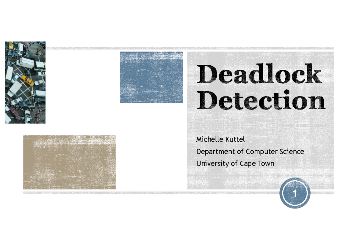 CSC3002F MK 5 Deadlock - Michelle Kuttel Department of Computer Science ...