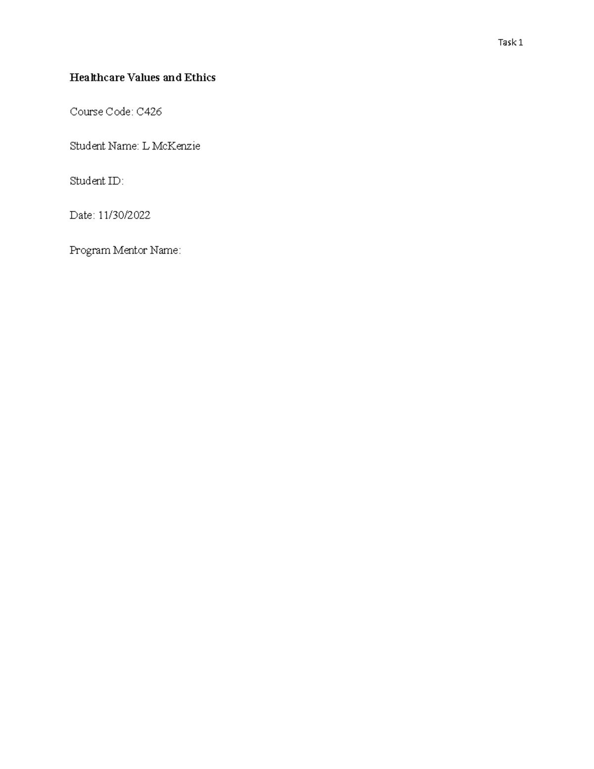 C426 Task (PASSED) - Healthcare Values and Ethics Course Code: C ...