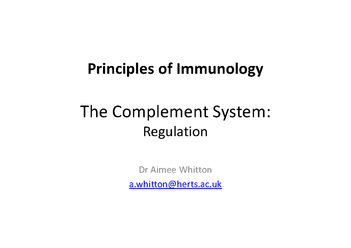 L8 TCS4 - Regulation 21-22 (PPTS) - Principles of Immunology The Complement System: Regulation ...
