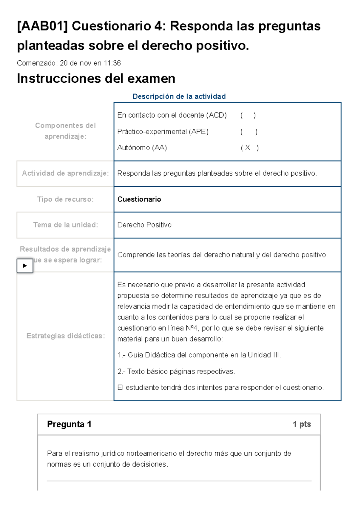 Examen [AAB01] Cuestionario 4 Responda las preguntas planteadas sobre el derecho positivo ...