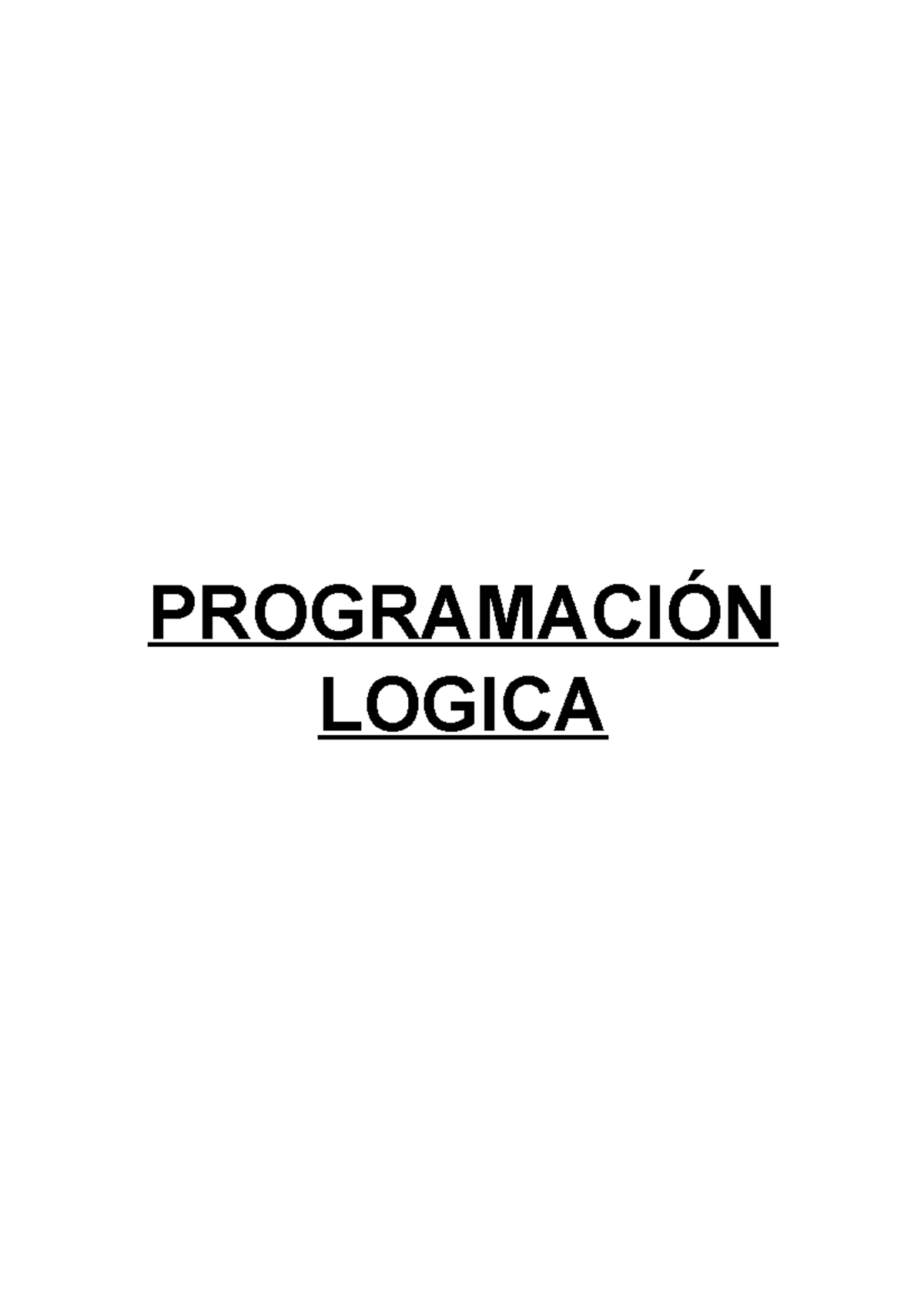 Programación Logica-1 - PROGRAMACIÓN LOGICA MODULO 1 Sistemas de Procesamiento de Información La ...