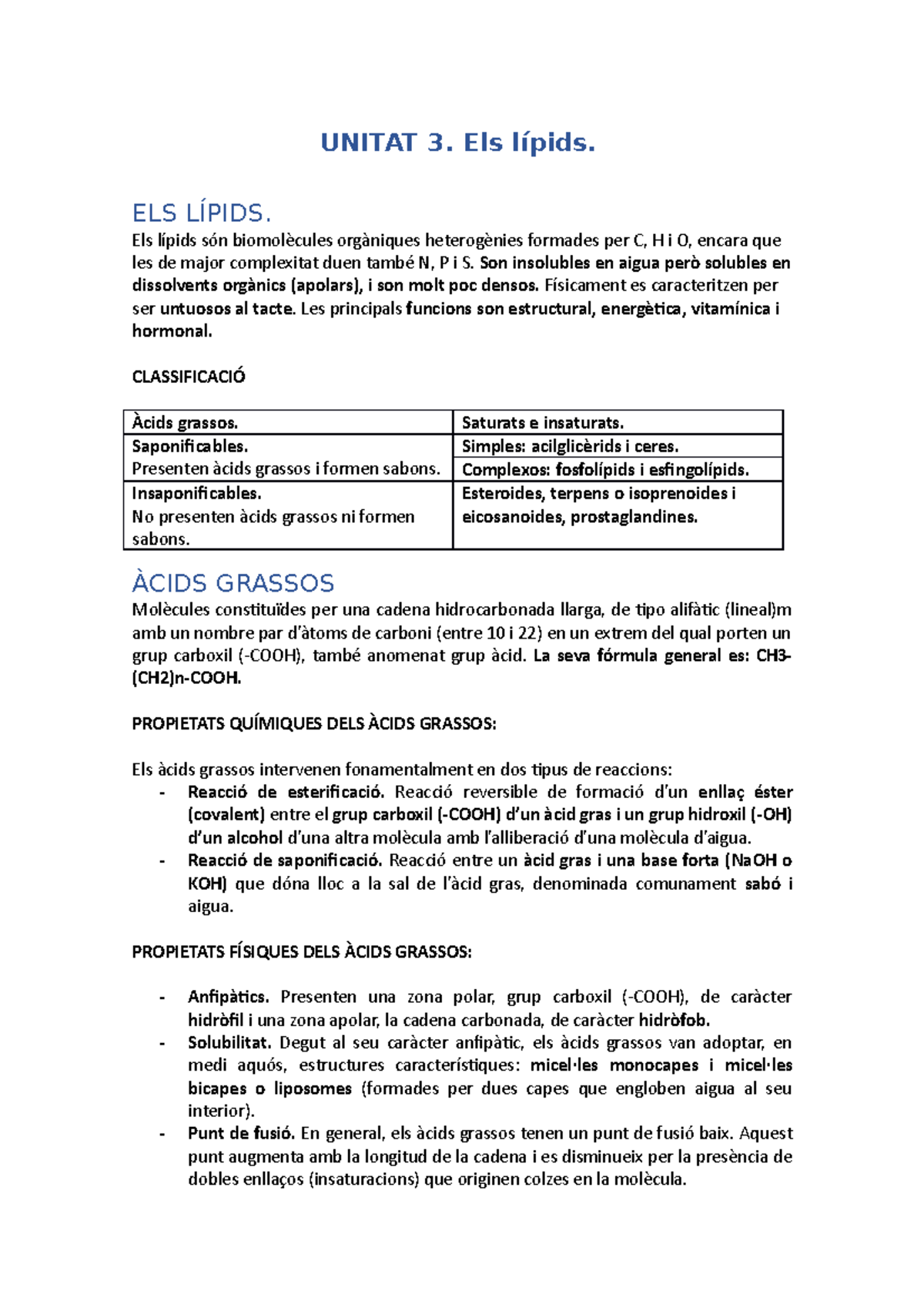 Unitat 3. Lípids - Lípidos - UNITAT 3. Els lípids. ELS LÍPIDS. Els lípids són biomolècules - Studocu