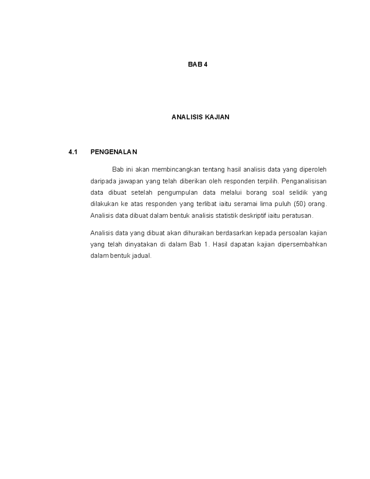 BAB 4 ( Analisis Kajian) - BAB 4 ANALISIS KAJIAN 4 PENGENALAN Bab ini ...