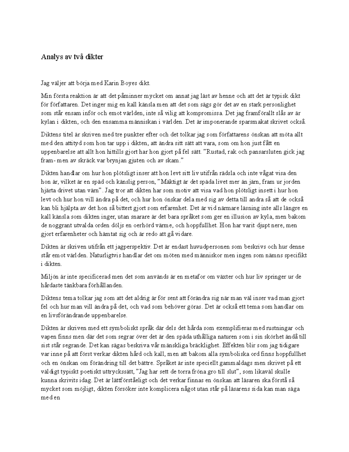 Analys av två dikter - Analys av två dikter Jag väljer att börja med ...
