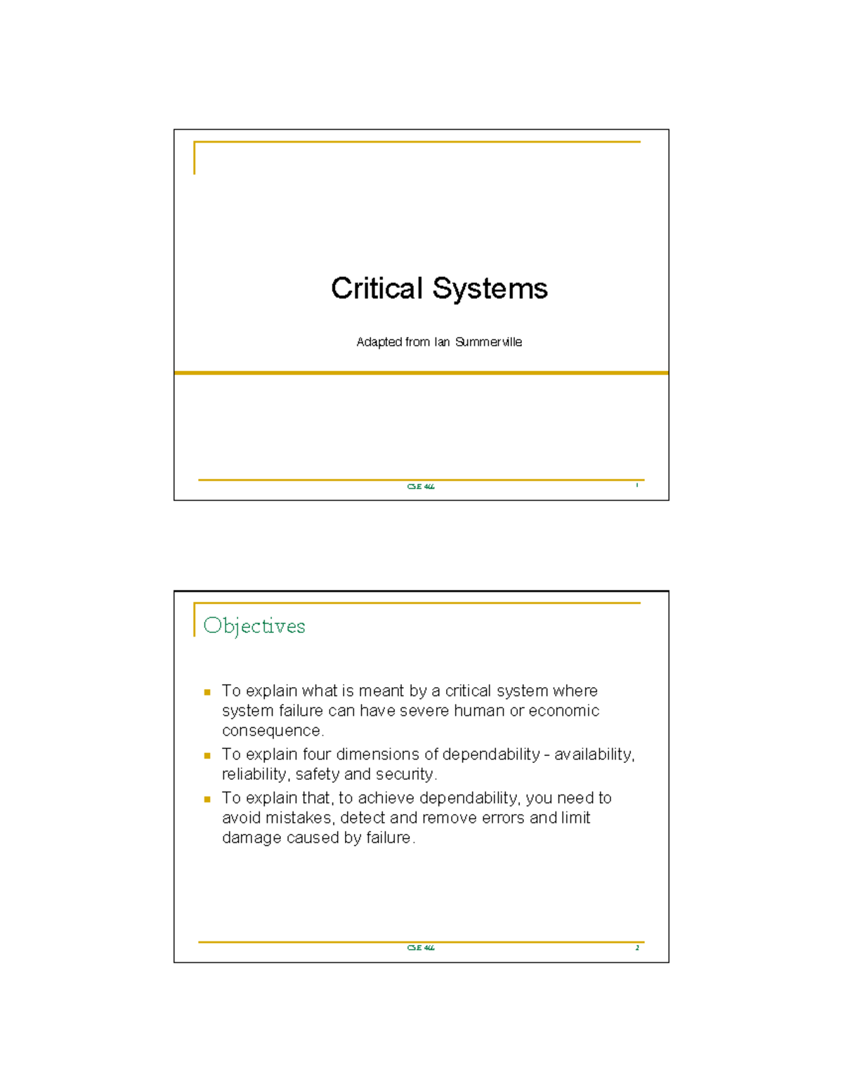 13-Critical Systems - Assignment - Critical Systems CSE 466 1 Adapted from Ian Summerville - Studocu