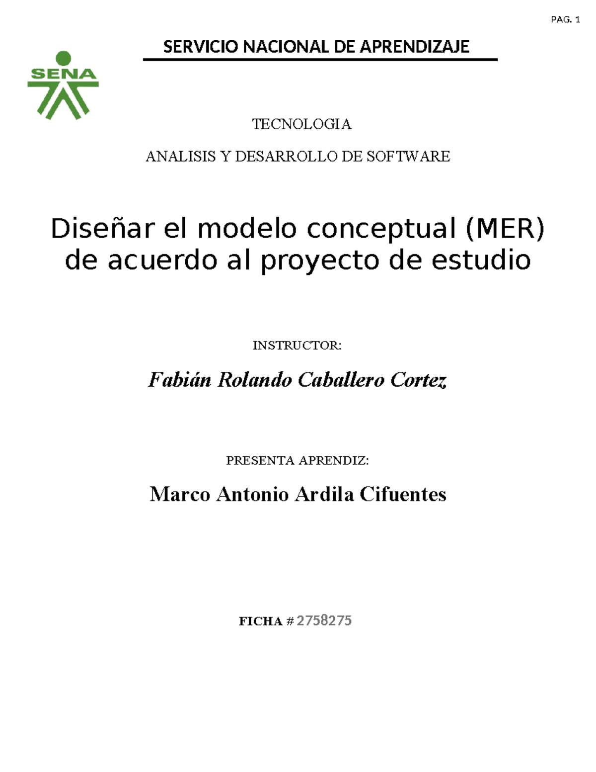 Diseñar el modelo conceptual de acuerdo al proyecto de estudio ...