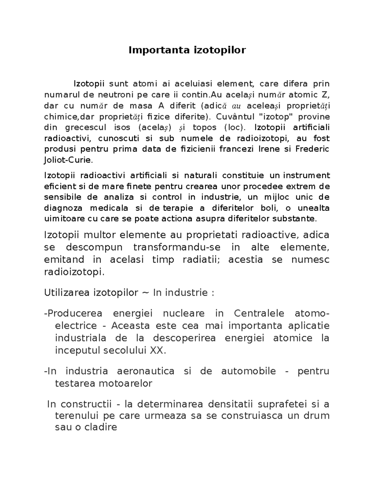 Importanta izotopilor - Importanta izotopilor Izotopii sunt atomi ai ...