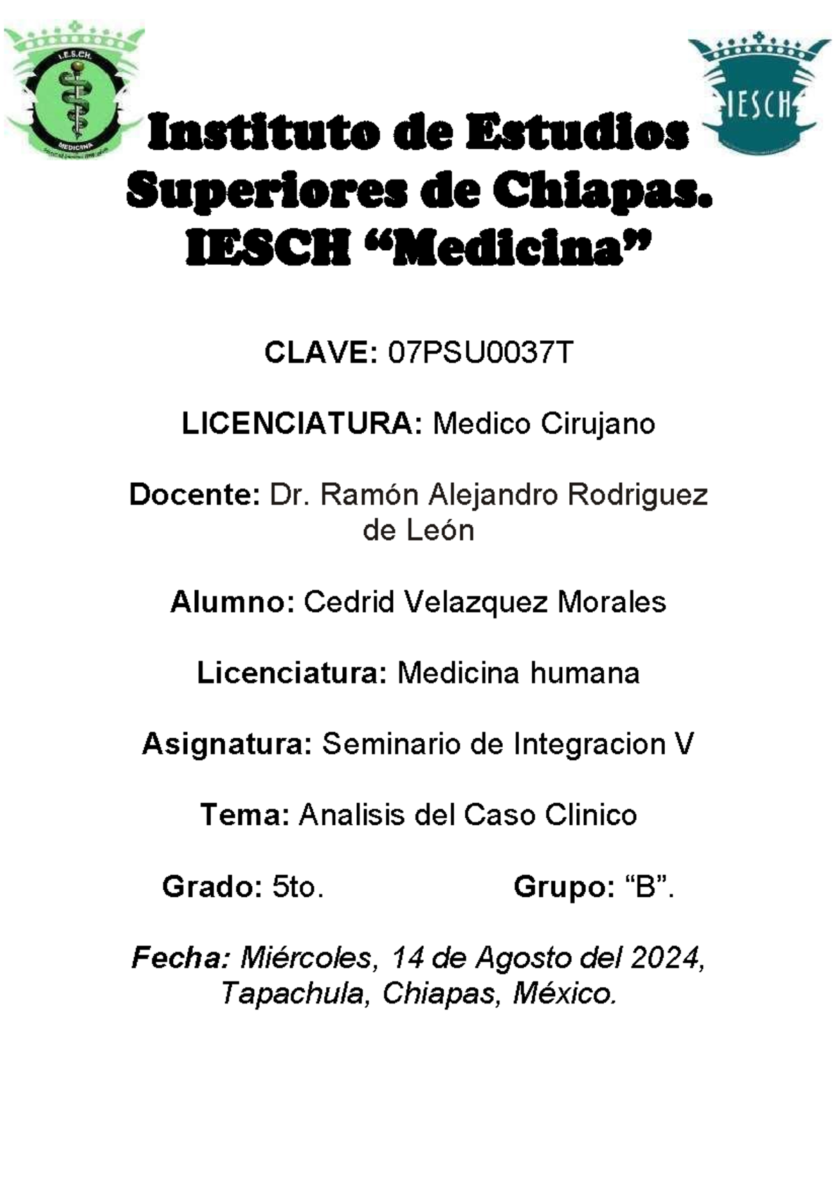 Instituto de Estudios Caso Clinico - Instituto de Estudios Superiores de Chiapas. IESCH ...