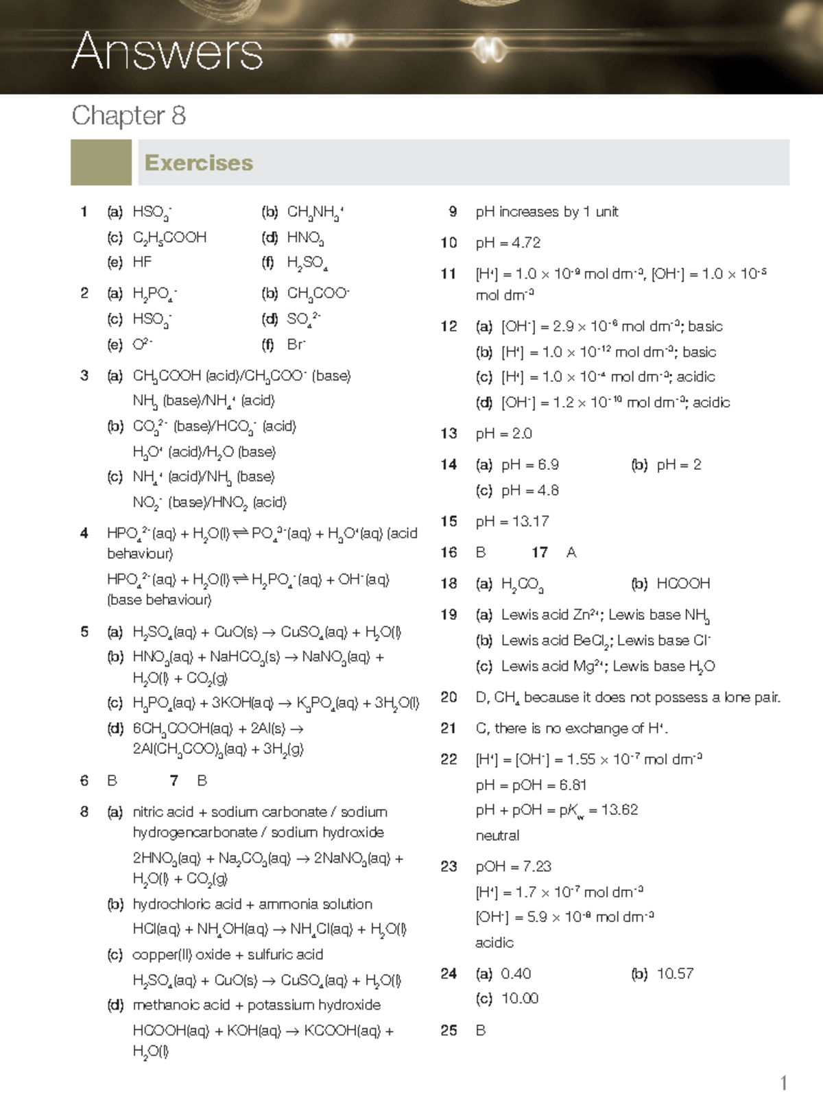 Acids and bases ans - The ans for the textbook - Chapter 8 Exercises 1 (a) HSO 3 − (b) CH 3 NH 3 ...