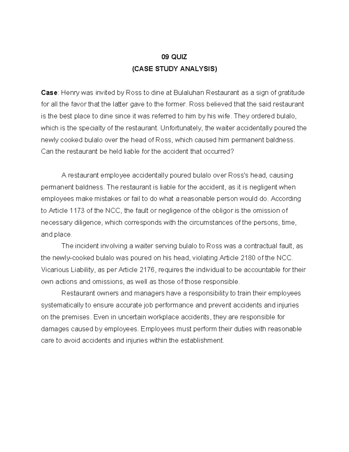 09 QUIZ Legal Aspects - 09 QUIZ (CASE STUDY ANALYSIS) Case: Henry was invited by Ross to dine at ...