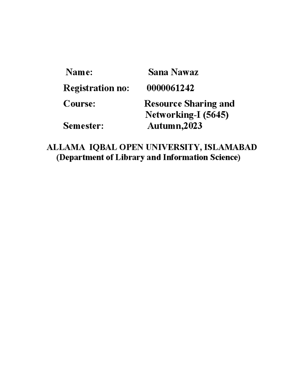 5645 Assignment 1 - Name: Sana Nawaz Registration no: 0000061242 Course ...