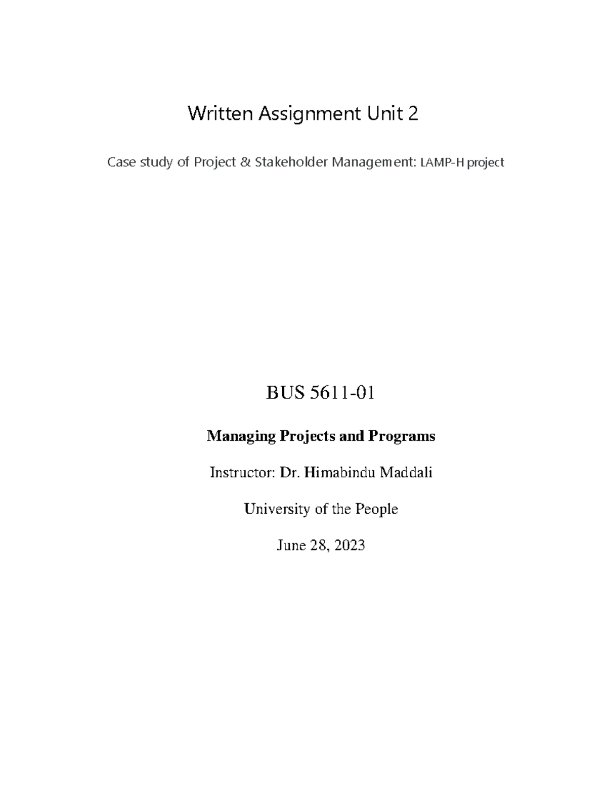 BUS 5611 Assignment Unit 2 - Written Assignment Unit 2 Case study of Project & Stakeholder - Studocu