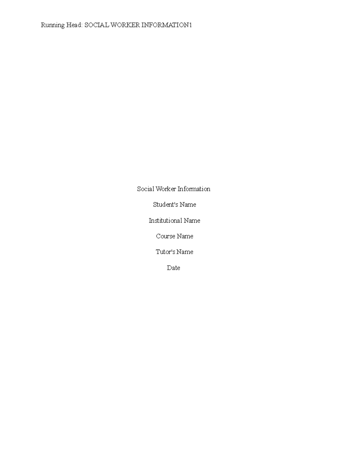 Social Work implemention - Running Head: SOCIAL WORKER INFORMATION ...