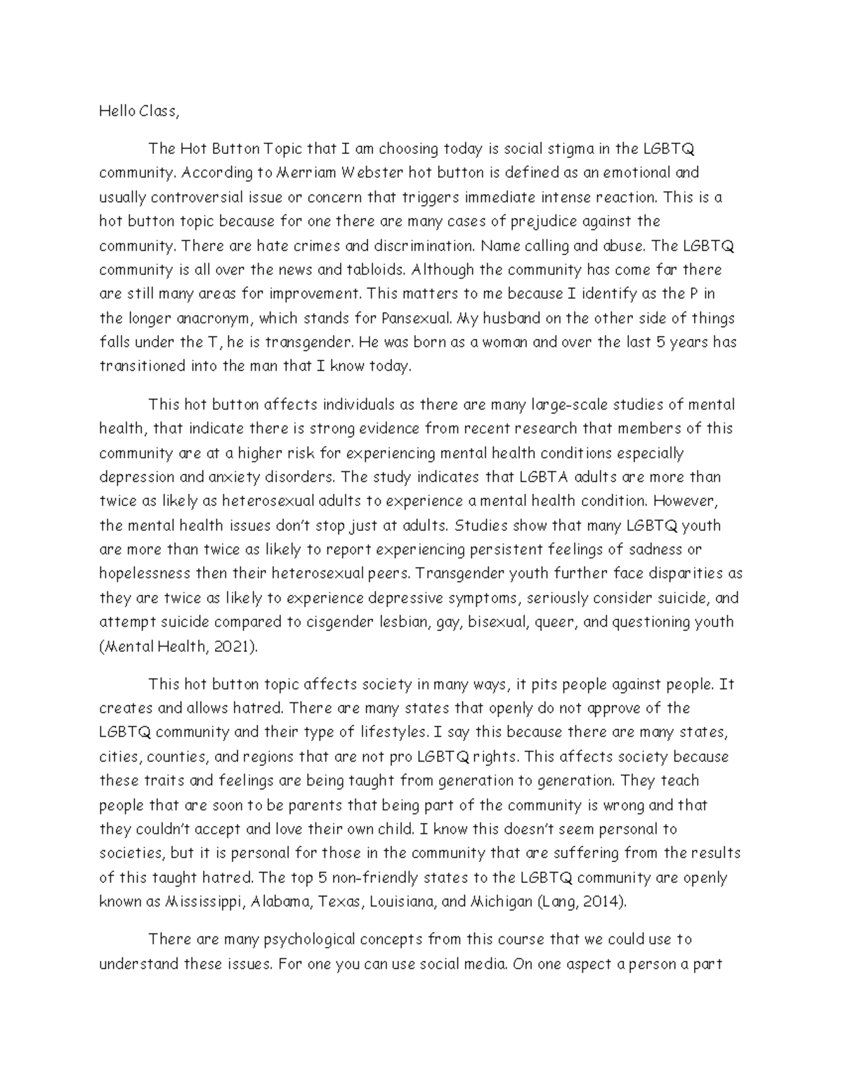 Discussion 7 - Hello Class, The Hot Button Topic that I am choosing ...