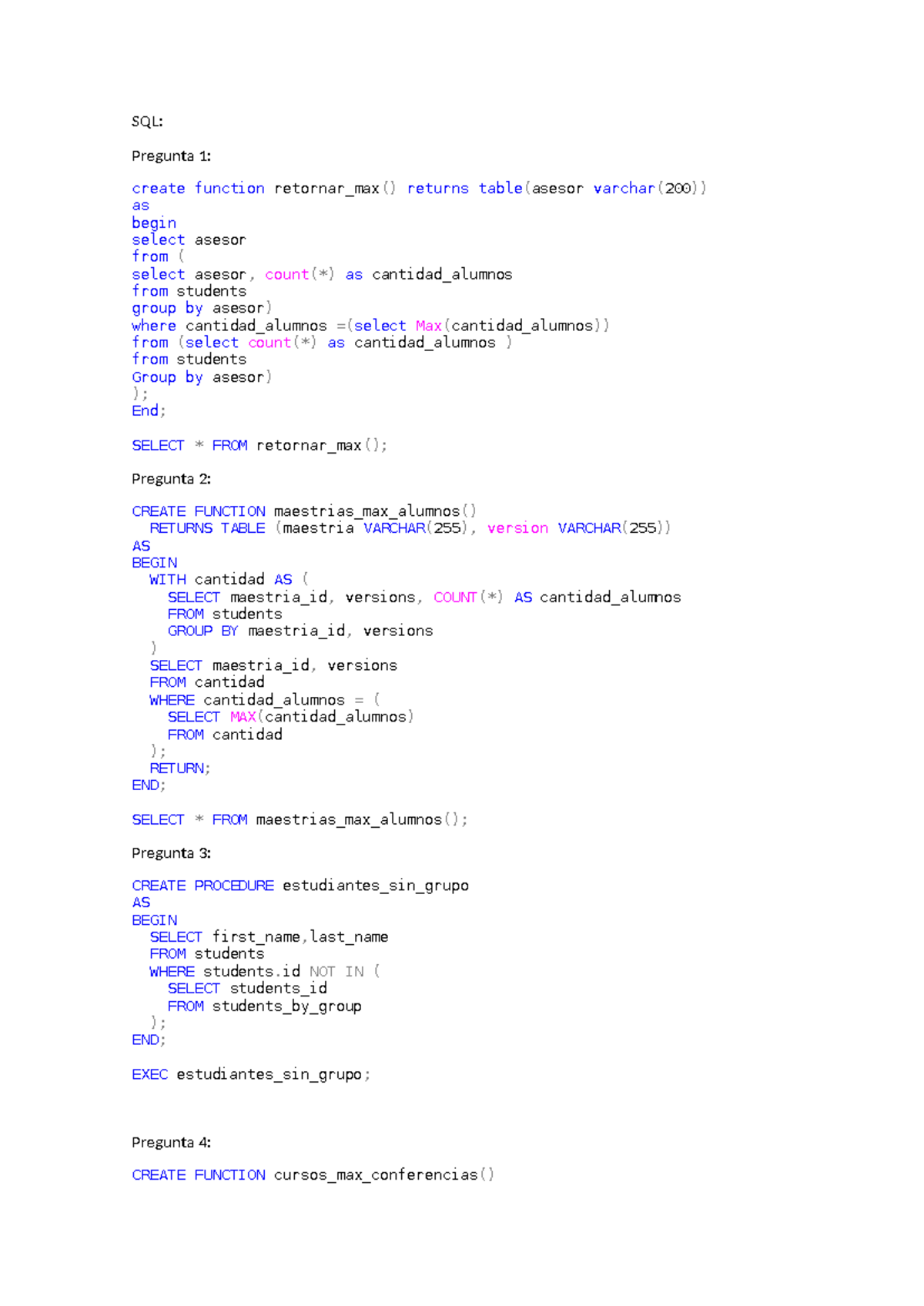 Upc pre 202301 si400 examen final u2017 16623 - SQL: Pregunta 1: create function retornar_max ...