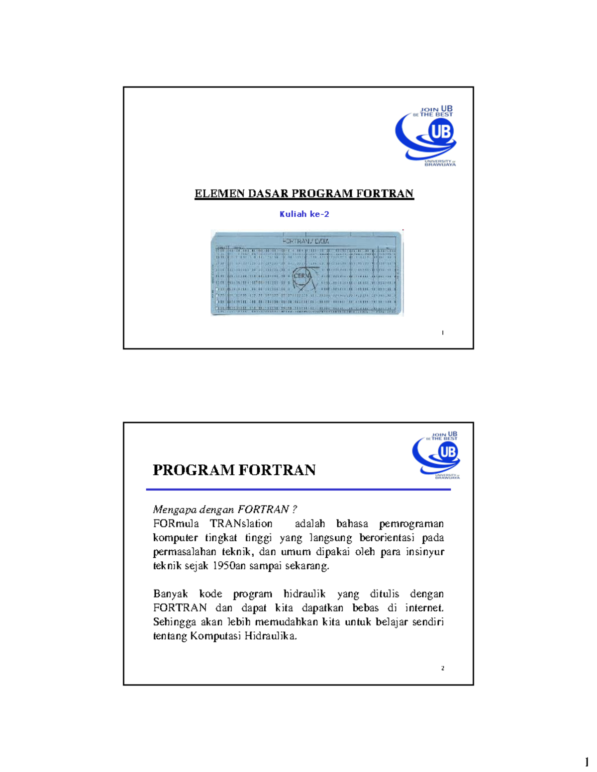 Modul 2 Elemen Dasar Fortran - 1 ELEMEN DASAR PROGRAM FORTRAN 2 PROGRAM FORTRAN Mengapa - Studocu