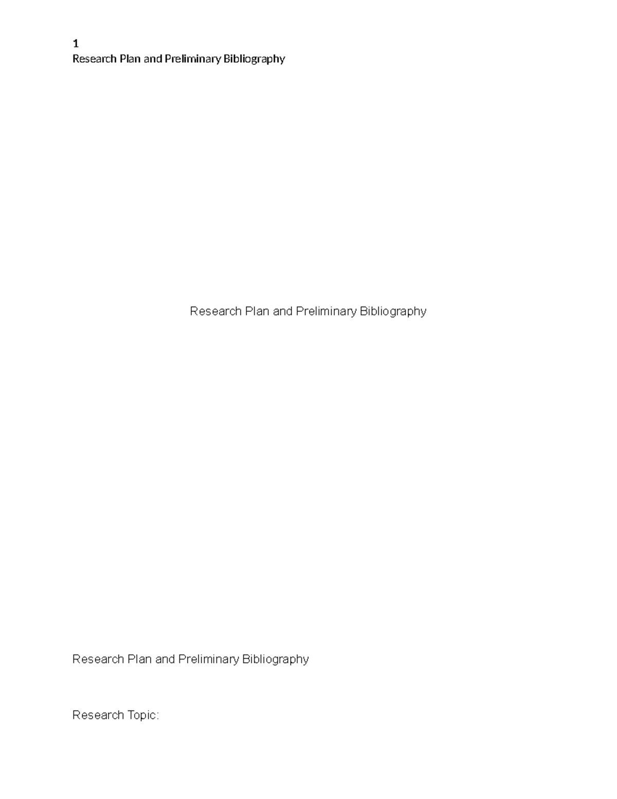 Research Plan and Preliminary Bibliography - Additionally, I have ...