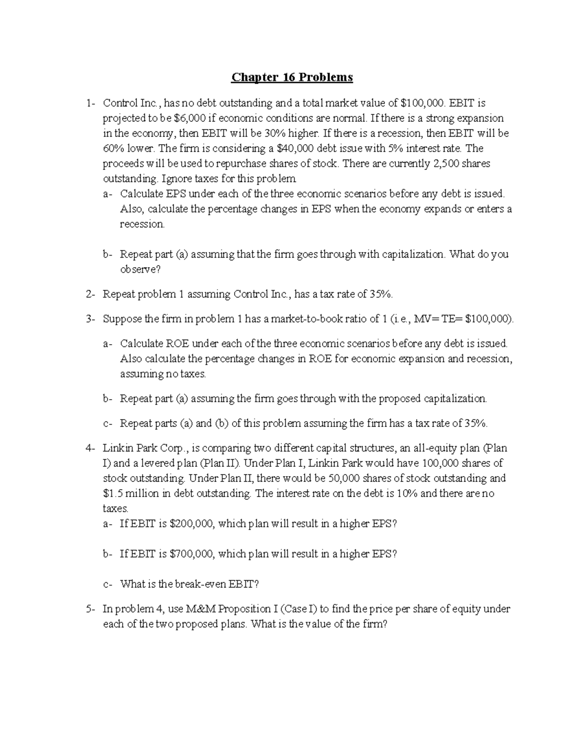 Lecture Problems 2 - Chapter 16 Problems 1- Control Inc., has no debt outstanding and a total ...