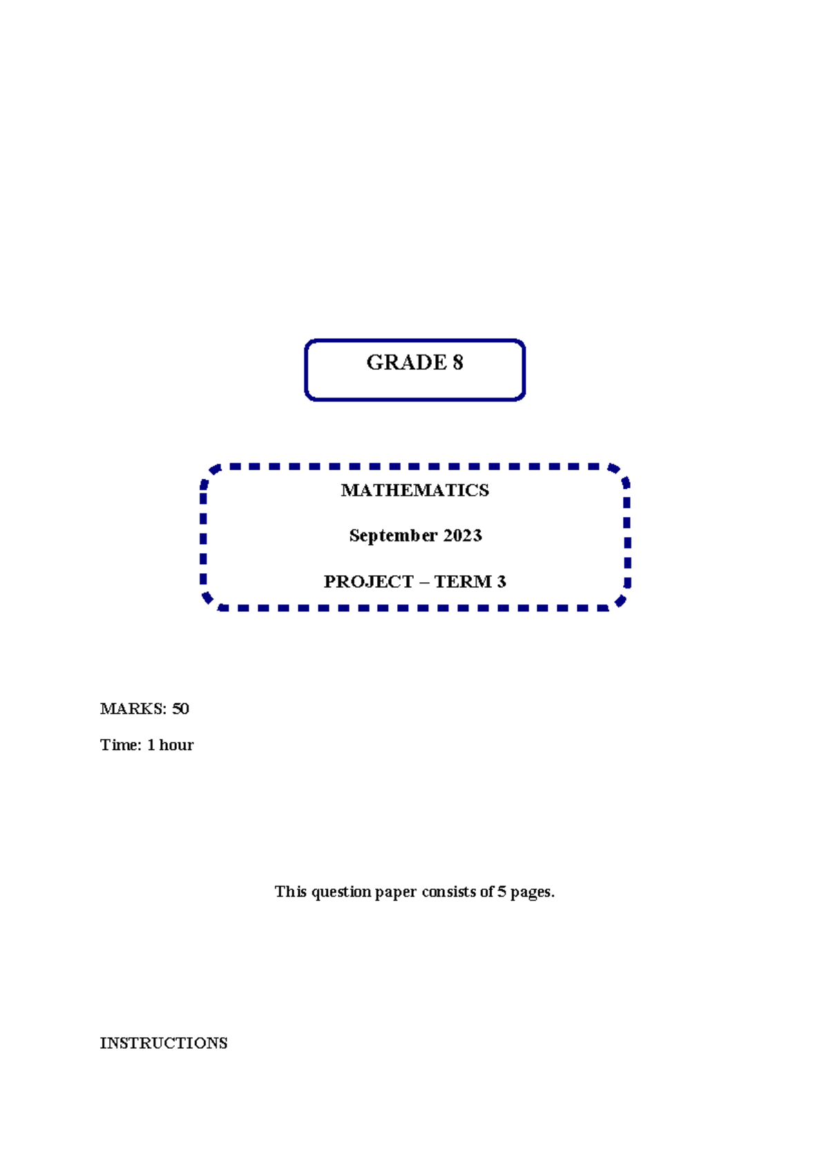 Grade 8 Term 3 Project - MARKS: 50 Time: 1 hour This question paper consists of 5 pages. - Studocu