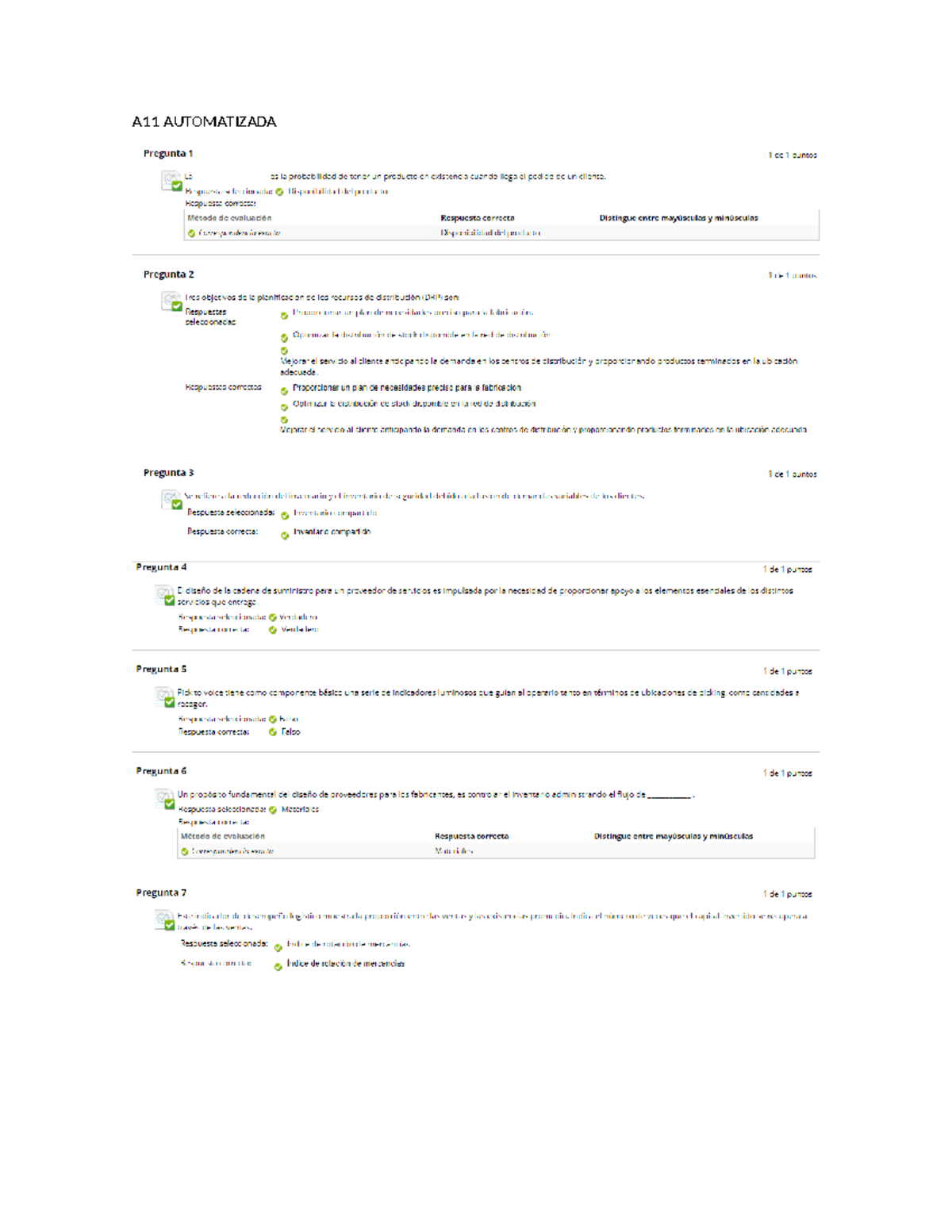 A11 Automatizada - A11 AUTOMATIZADA Pregunta 1 1 de puntos La es la ...