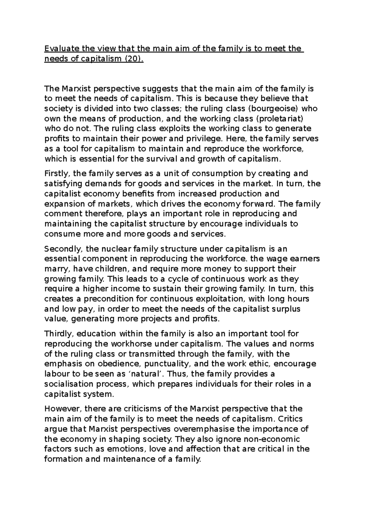 Evaluate the view that the main aim of the family is to meet the needs ...