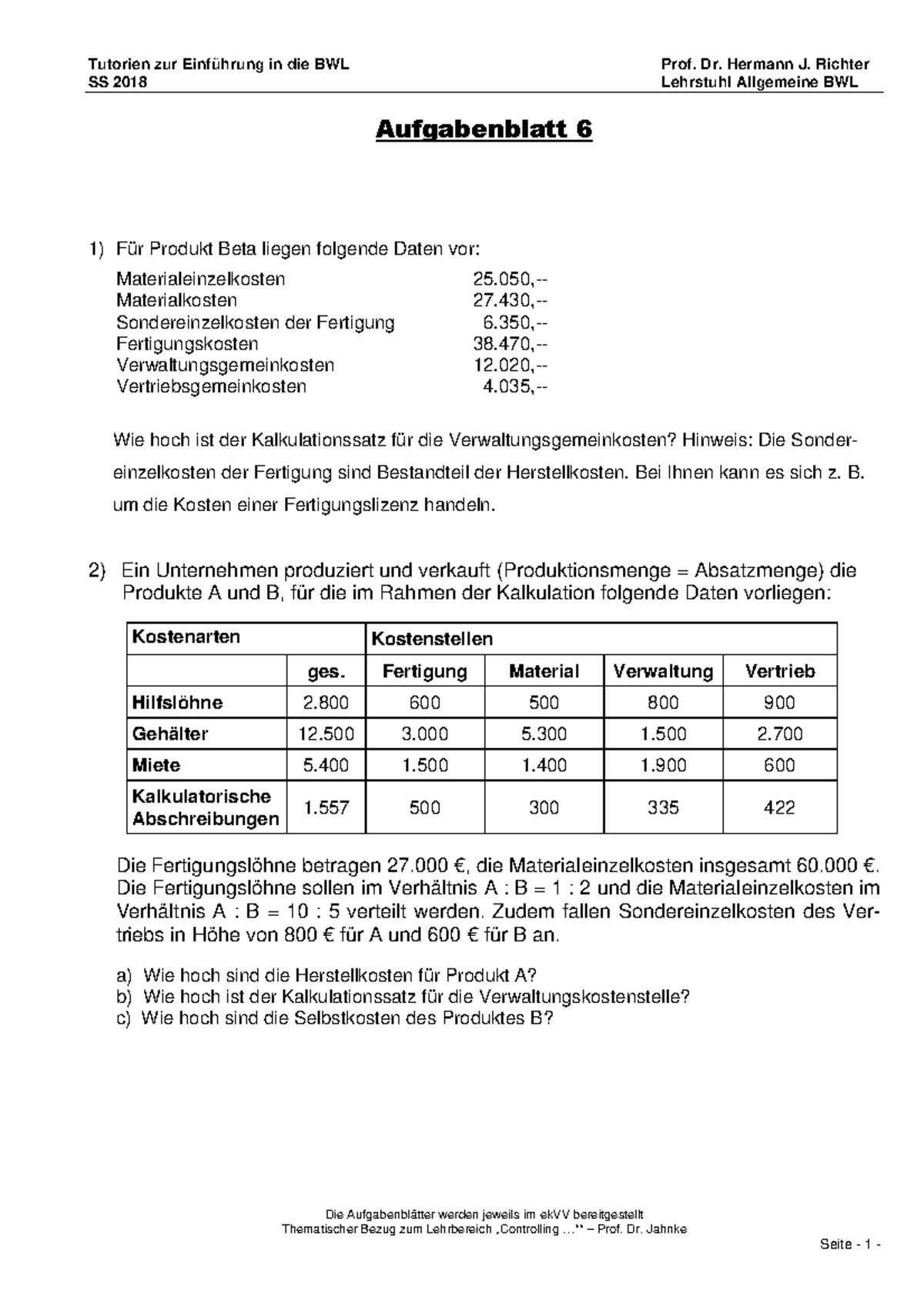 BWL Tutorium SS 18 Aufgabenblatt 6 - Tutorien zur Einführung in die BWL Prof. Dr. Hermann J ...