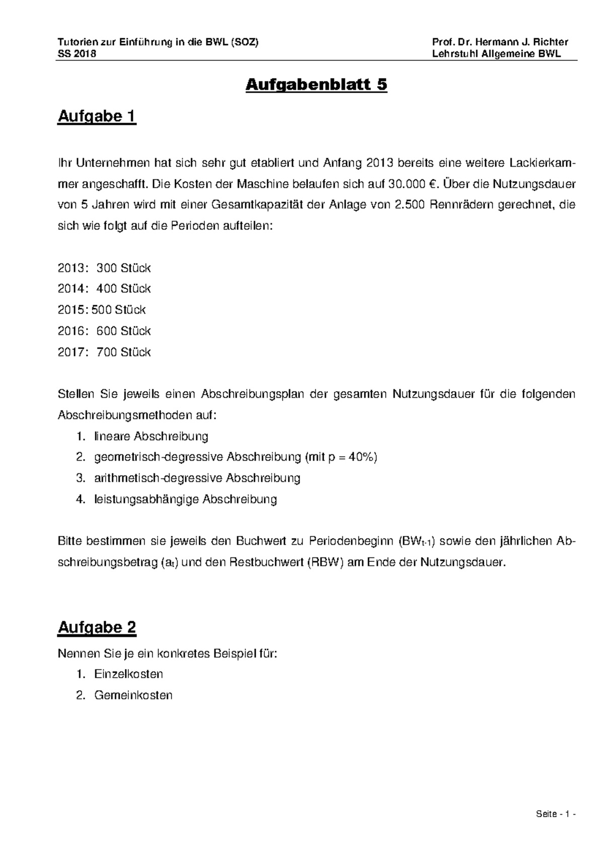 BWL Tutorium SS 18 Aufgabenblatt 5 - Tutorien zur Einführung in die BWL (SOZ) Prof. Dr. Hermann ...