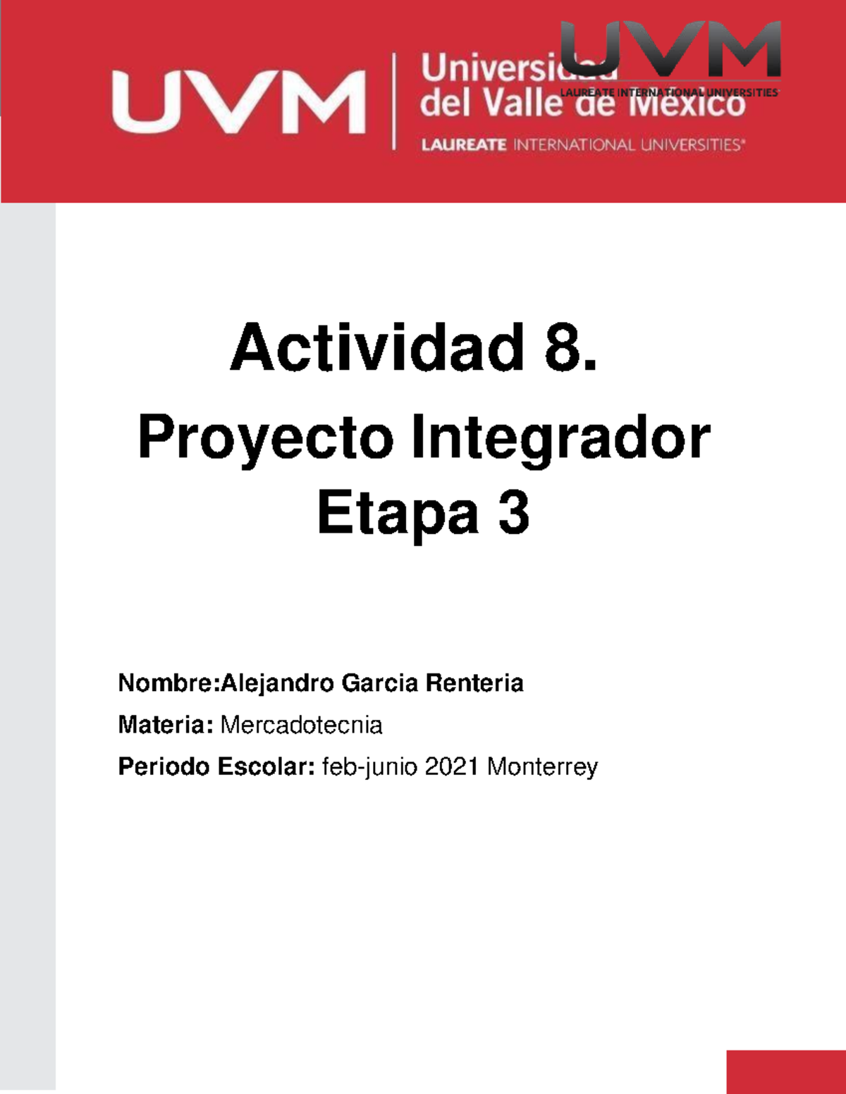 A8 Proyecto Integrador Etapa 3 Alejandro Garcia - Actividad 8. Proyecto Integrador Etapa 3 - Studocu